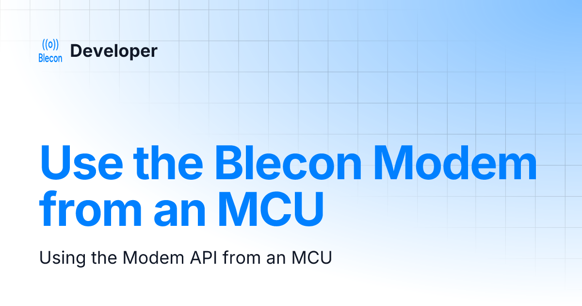 Use the Blecon Modem from an MCU | Developer