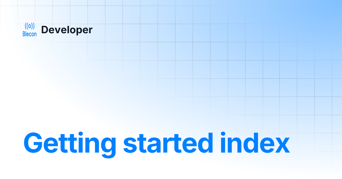 Getting started index | Developer Getting started index | Developer