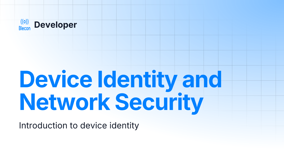 Device Identity and Network Security | Developer