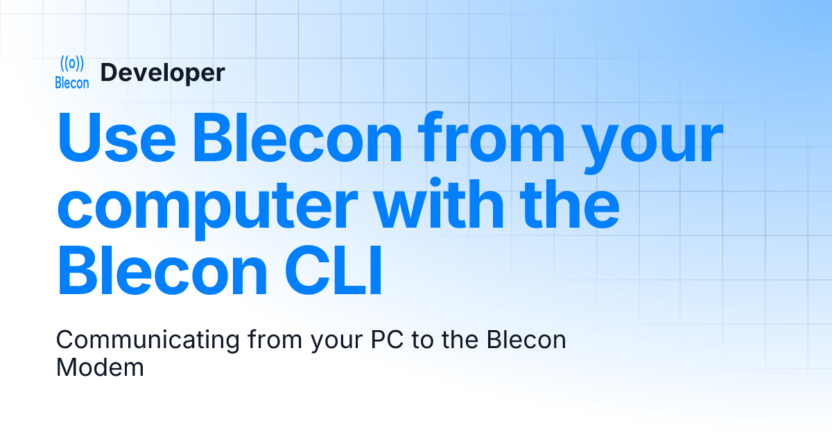 Use Blecon from your computer with the Blecon CLI | Developer